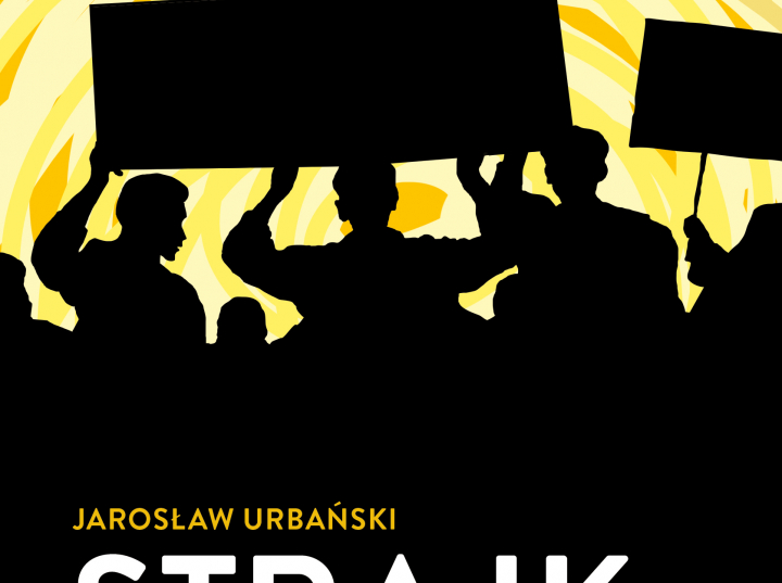 „Strajk. Historia buntów pracowniczych” | dzieje.pl - Historia Polski